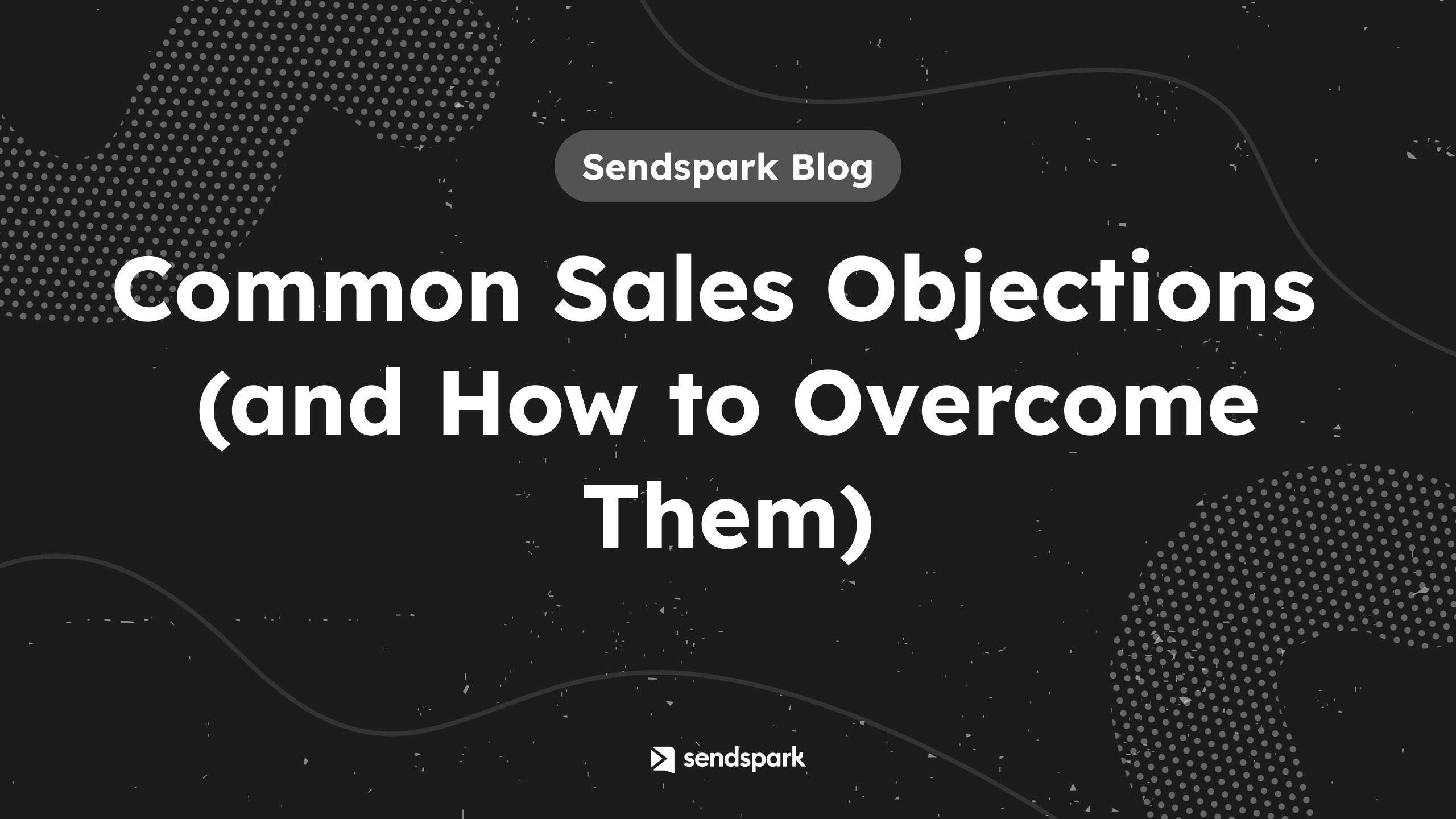 Common Sales Objections (and How to Overcome Them)